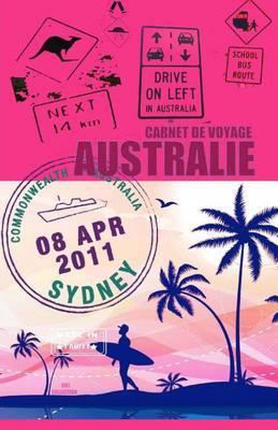 Australie. Carnet de Voyage, O M J | 9781517701437 | Boeken | bol.com
