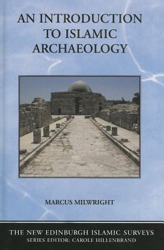 An Introduction to Islamic Archaeology | 9780748623105 | Marcus Milwright | Boeken | bol