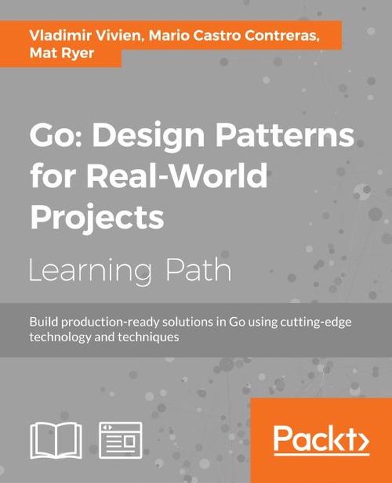 Go: Design Patterns for Real-World Projects (ebook), Vladimir Vivien ...