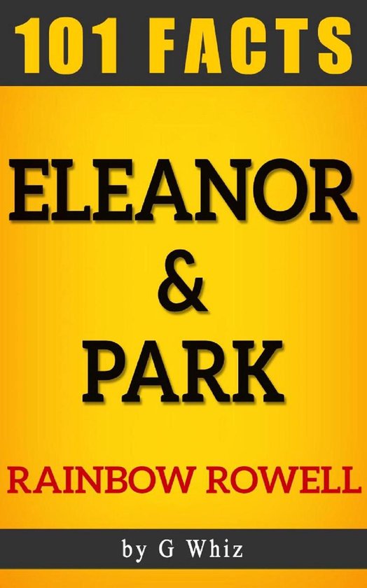 Eleanor & Park by Rainbow Rowell 101 Facts (ebook), Gwhiz Books ...