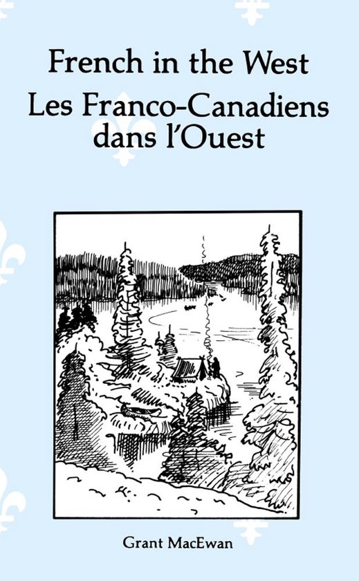 French in the West : Les Franco-canadiens dans l’ouest (ebook), Grant ...
