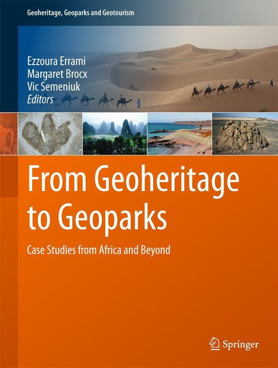 Geoheritage, Geoparks and Geotourism - From Geoheritage to Geoparks ...