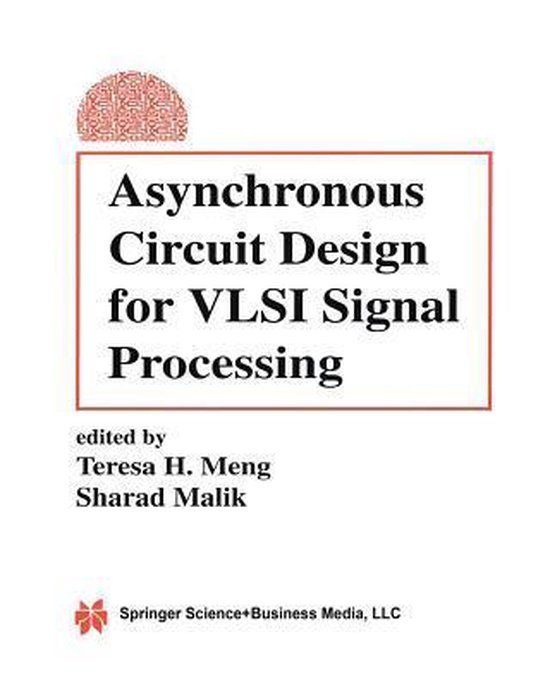 Asynchronous Circuit Design for VLSI Signal Processing | 9781461362081 | Boeken | bol