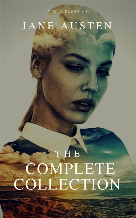 Jane Austen Complete Collection (All Novels, including Pride and ...