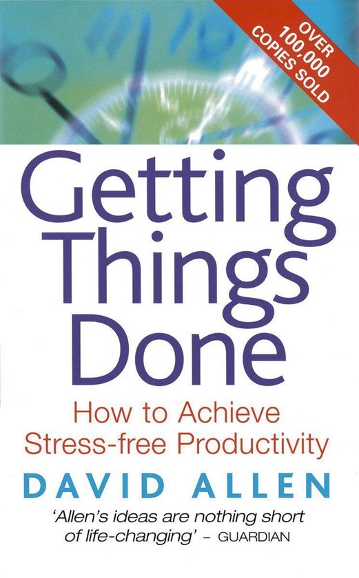 Getting Things Done (ebook), David Allen | 9781405510745 | Boeken | bol.com