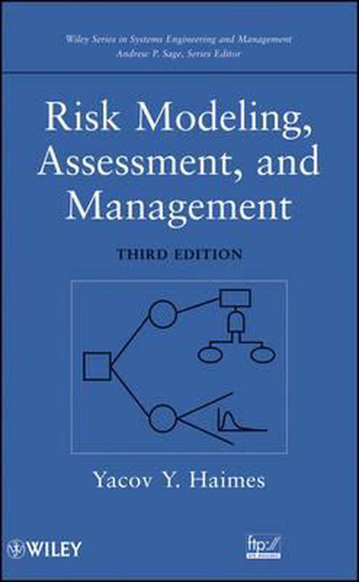 Risk Modeling, Assessment, and Management, Yacov Y Haimes ...