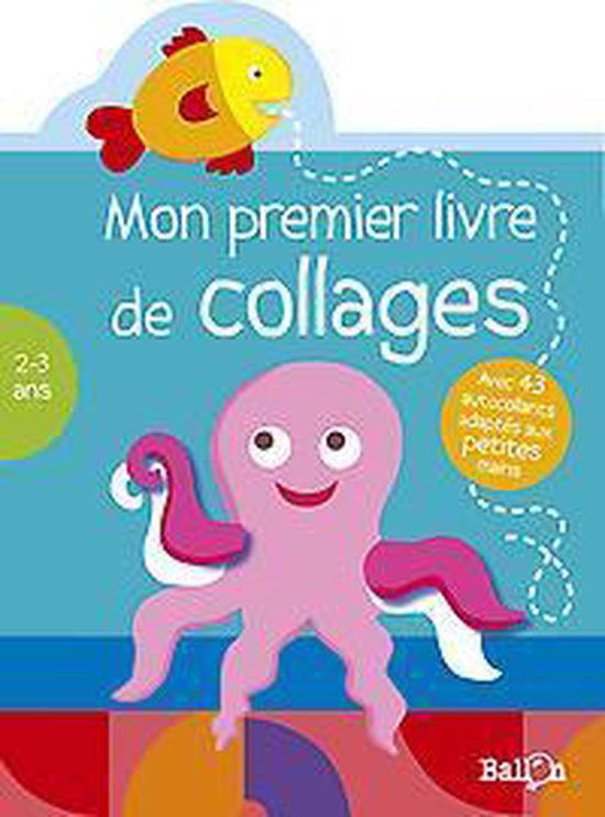 Mon premier livre de collages 2-3 ans (pieuvre) | 9789037484830 ...