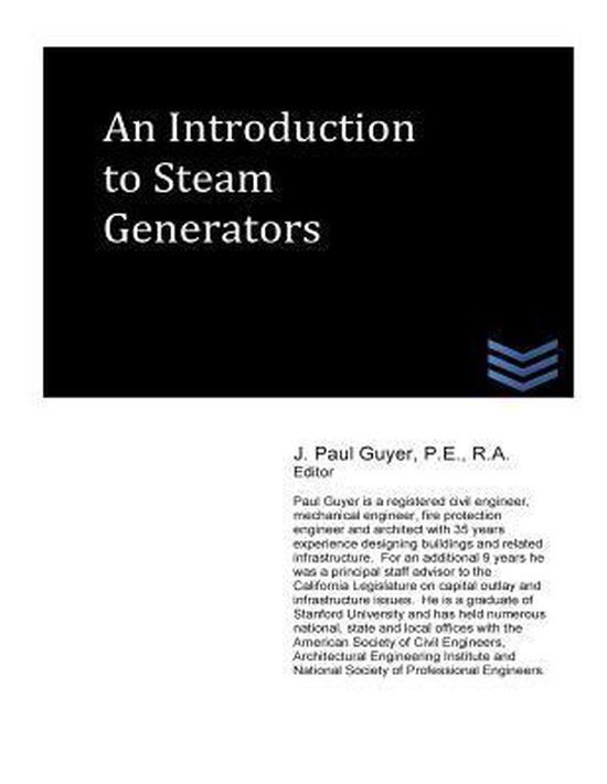 An Introduction to Steam Generators | 9781490996417 | J Paul Guyer ...