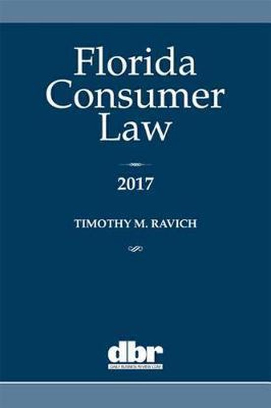 Florida Consumer Law 2017, Timothy M Ravich | 9781628813197 | Boeken | bol