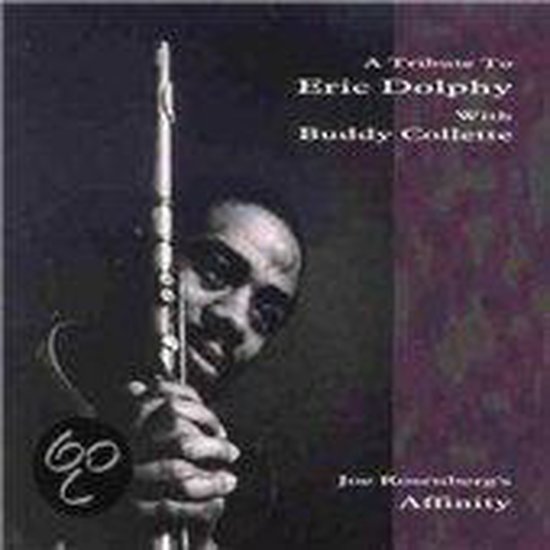Tribute to Eric Dolphy, Joe Rosenberg's Affinity with Buddy Collette ...