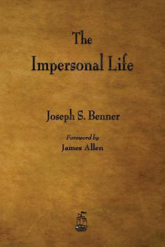 The Impersonal Life | 9781603866712 | Joseph S Benner | Boeken | bol