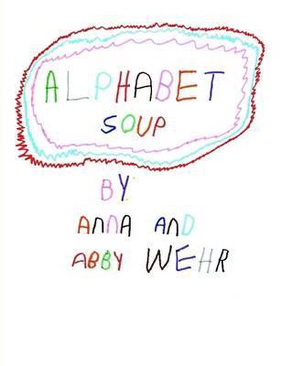 Alphabet Soup, Anna / Abby Wehr | 9781105804854 | Boeken | bol