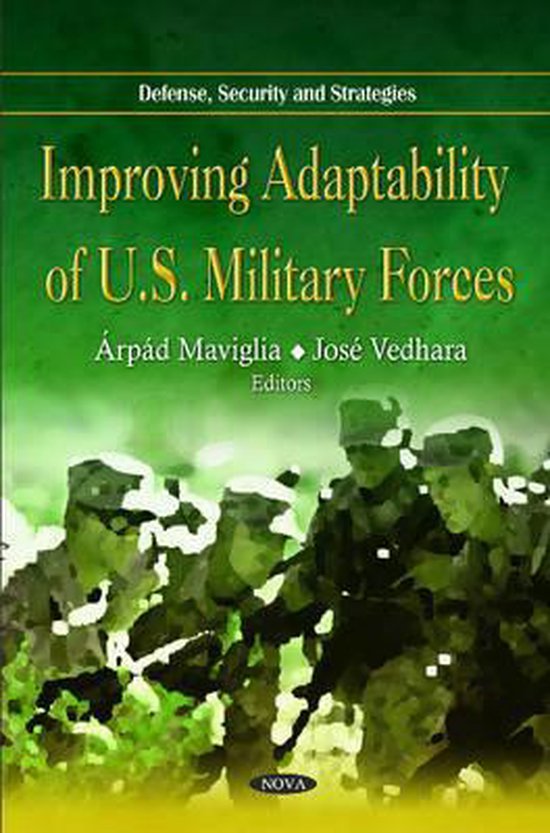 Improving Adaptability of U.S. Military Forces | 9781614709510 | Boeken ...