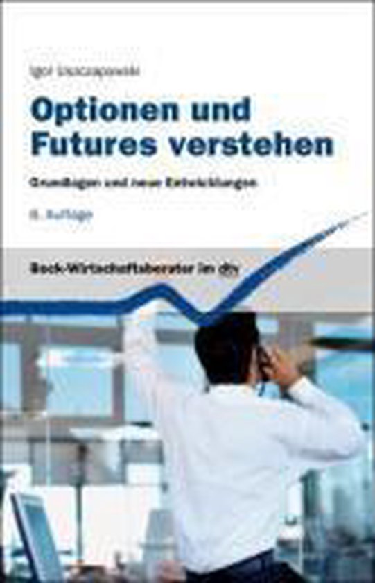 Optionen und Futures verstehen, Igor Uszczapowski | 9783423058087 ...