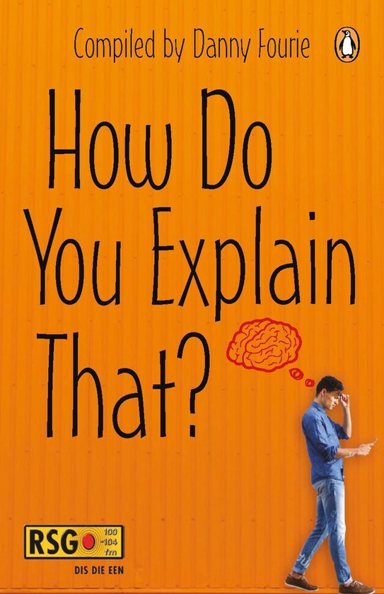 How Do You Explain That? (ebook), Danny Fourie | 9781776092239 | Boeken ...