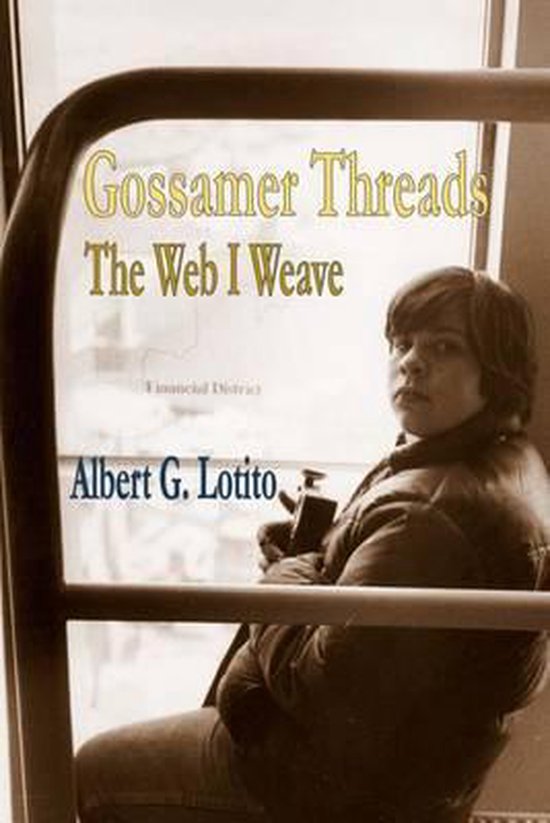 Gossamer Threads | 9781508752943 | Albert G Lotito | Boeken | bol.com