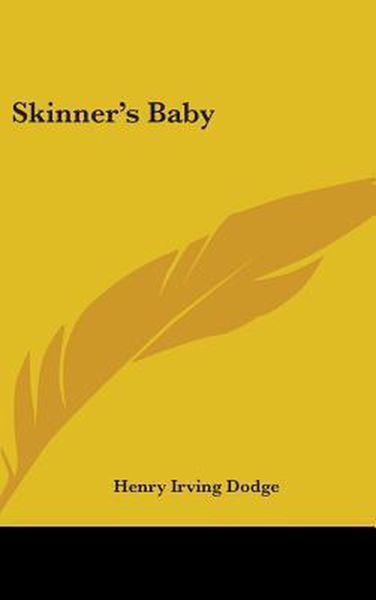 Skinner's Baby, Hendry Irvine Dodge | 9780548534724 | Boeken | bol.com