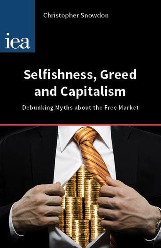 Hobart Papers - Selfishness, Greed and Capitalism (ebook), Christopher ...