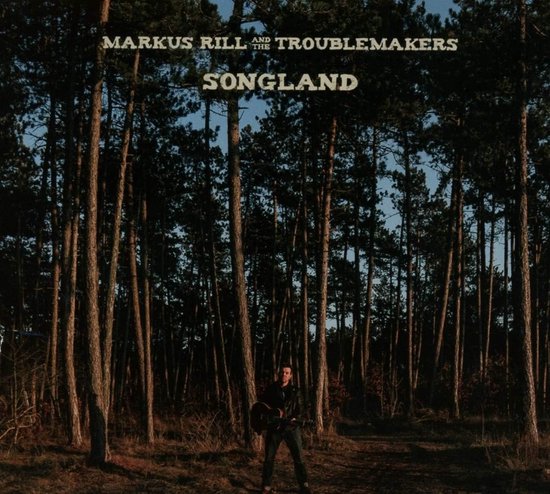 Markus Rill & The Troublemakers - Songland (CD), Markus Rill & The ...