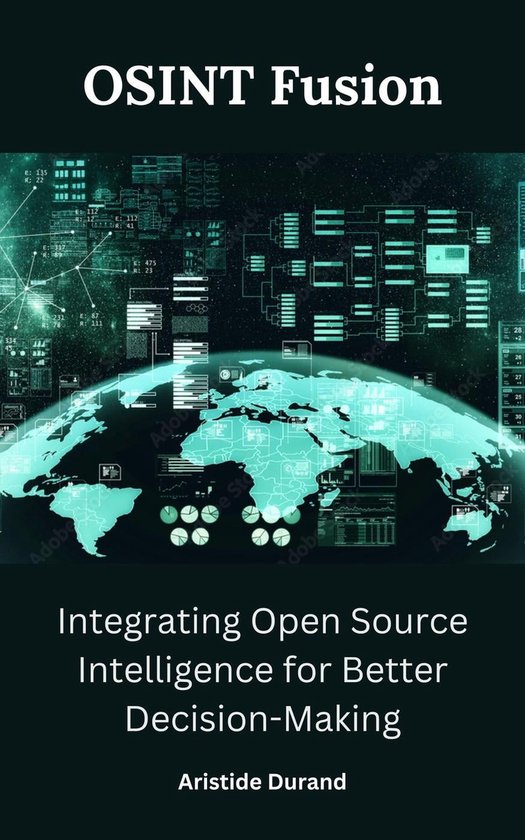 OSINT Fusion : Integrating Open Source Intelligence for Better Decision ...