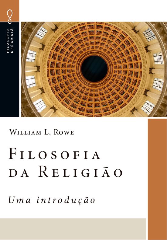 Filosofia e Fé Cristã 4 - Filosofia da Religião (ebook), William L ...