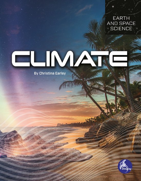Earth and Space Science - Climate (ebook), Christina Earley ...