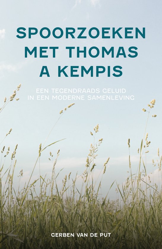 Spoorzoeken met Thomas a Kempis, Gerben Van De Put | 9789088973574 | Boeken | bol