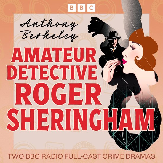 Amateur Detective Roger Sheringham (ebook), Anthony Berkeley ...
