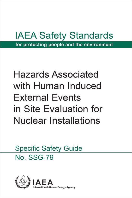 IAEA Safety Standards Series 79 - Hazards Associated with Human Induced ...