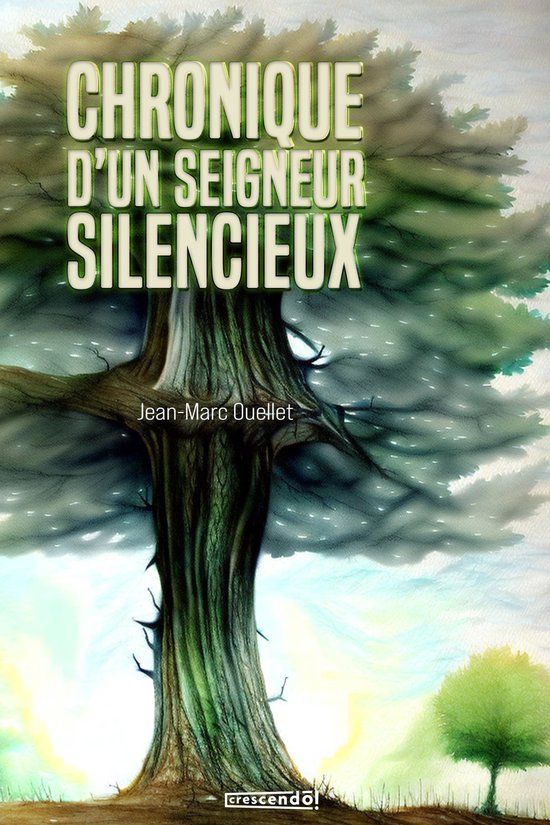 Chronique d'un seigneur silencieux (ebook), Jean-Marc Ouellet ...