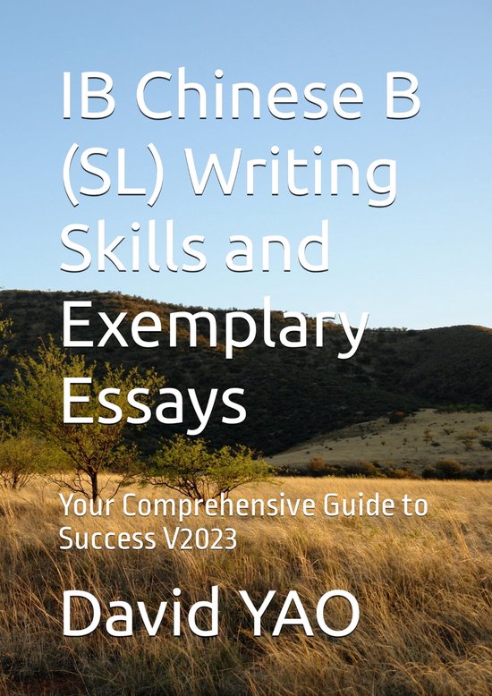 IB Chinese - IB Chinese B (SL) Writing Skills and Exemplary Essays ...