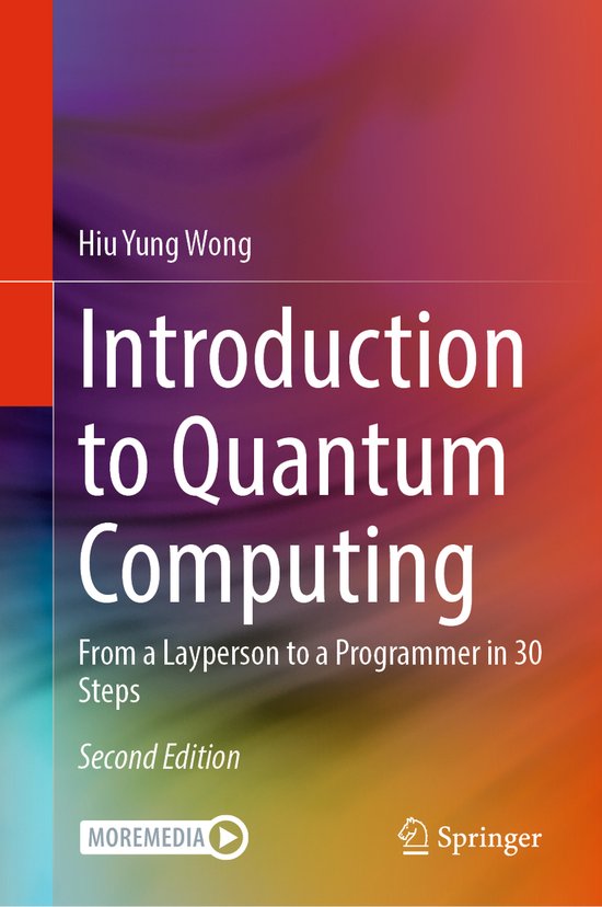 Introduction to Quantum Computing, Hiu Yung Wong | 9783031369841 | Boeken | bol