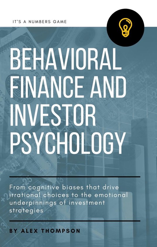 Behavioral Finance and Investor Psychology (ebook), Alex Thompson ...