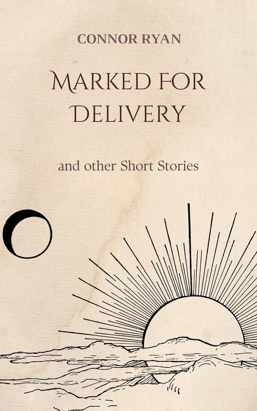 Marked For Delivery: and other Short Stories (ebook), Connor Ryan ...