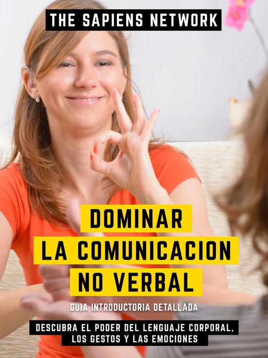 Dominar La Comunicacion No Verbal - Descubra El Poder Del Lenguaje Corporal, Los... | bol