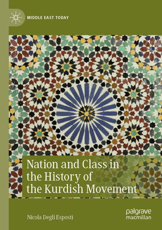 Middle East Today- Nation and Class in the History of the Kurdish ...