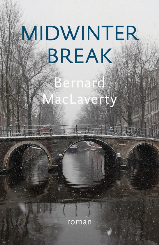 Midwinter Break, bernard maclaverty | 9789492504142 | Boeken | bol