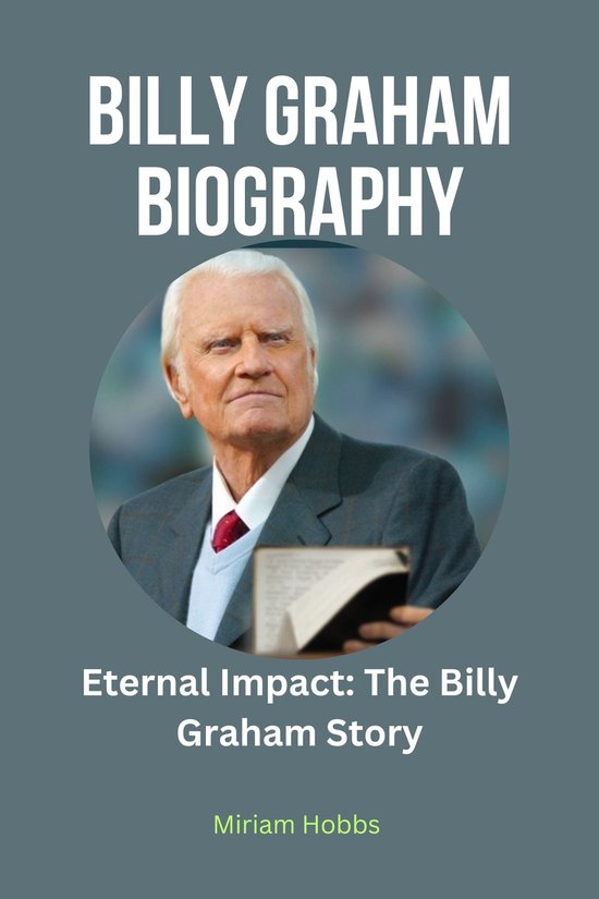 Billy Graham Biography (ebook), Miriam Hobbs | 1230006787486 | Boeken | bol