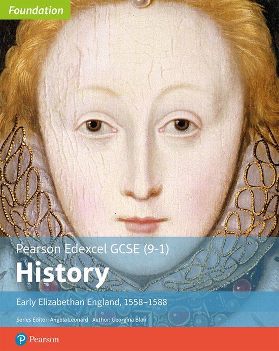 Edexcel GCSE (9-1) History Foundation Early Elizabethan England, 1558â ...