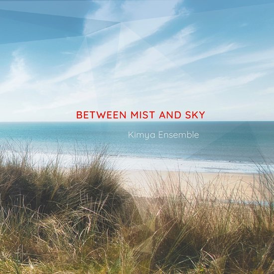 Ensemble Kimya - Between Mist And Sky (CD), Ensemble Kimya | Muziek | bol