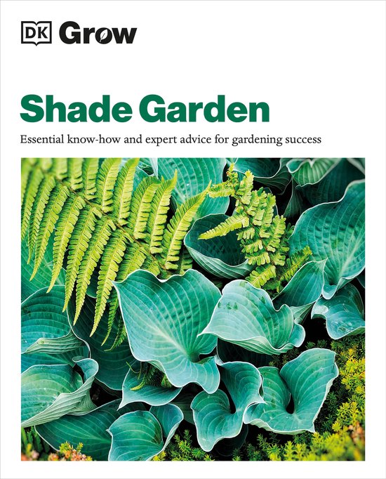 DK Grow- Grow Shade Garden, Zia Allaway | 9780744092417 | Boeken | bol