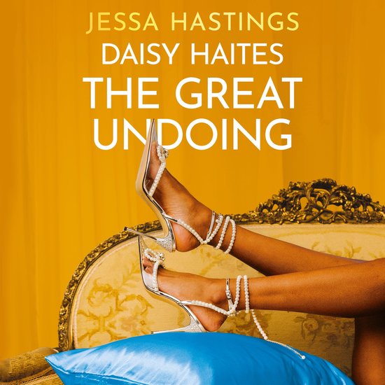 Daisy Haites: The Great Undoing, Jessa Hastings | 9781398717015 ...