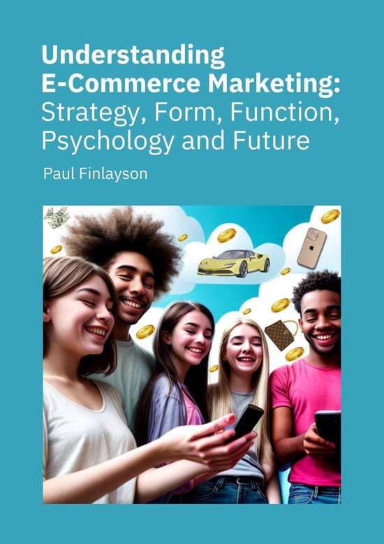 Understanding E-Commerce Marketing: Strategy, Form, Function ...