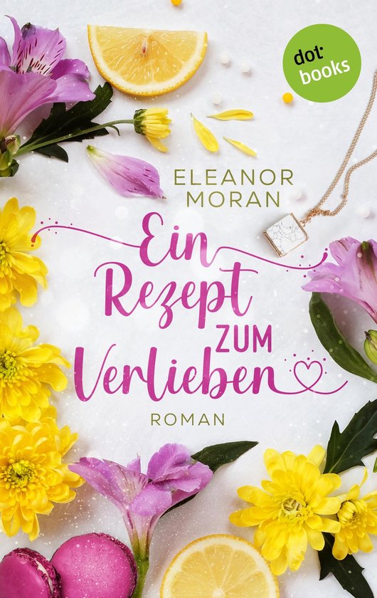 Ein Rezept zum Verlieben (ebook), Eleanor Moran | 9783986902346 ...