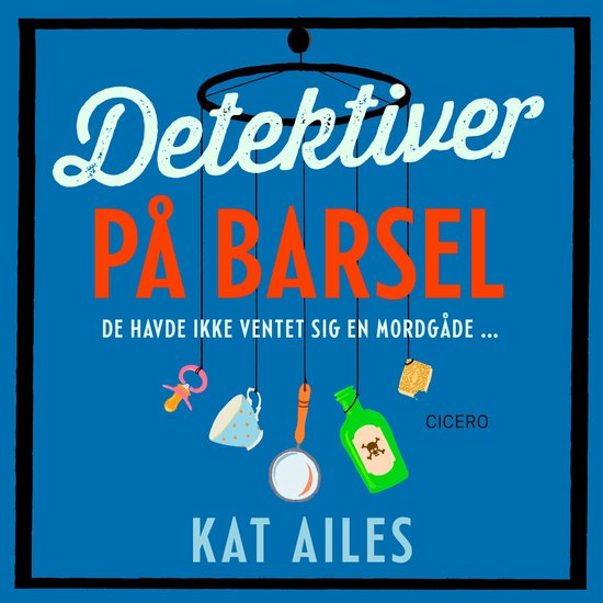 Detektiver på barsel, Kat Ailes | 9788702390667 | Boeken | bol