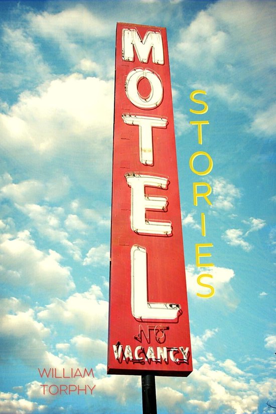Motel Stories (ebook), William Torphy | 9798223239130 | Boeken | bol.com