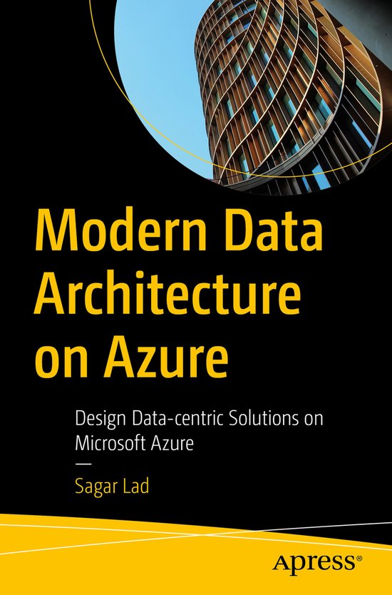 Modern Data Architecture on Azure, Sagar Lad | 9781484297599 | Boeken | bol.com
