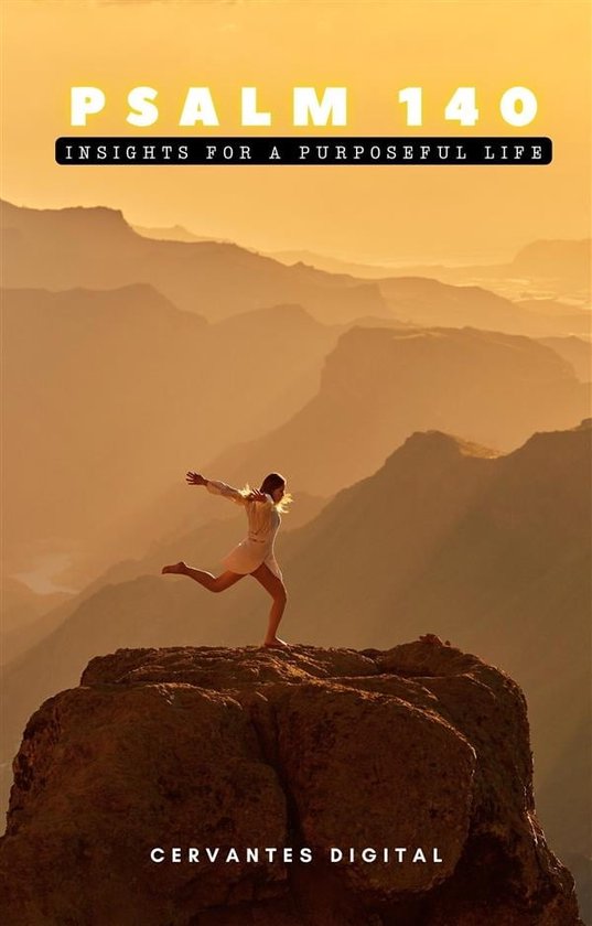 Psalm 140. Insights for a Purposeful Life. (ebook), Cervantes Digital ...