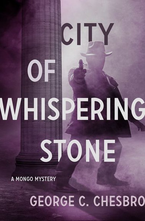 The Mongo Mysteries - City of Whispering Stone (ebook), George C ...