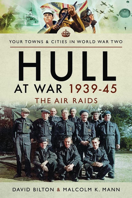 Your Towns & Cities in World War Two - Hull at War 1939–45 (ebook ...